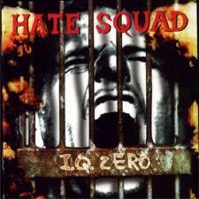 HATE SQUAD / I.Q. Zero: Metal's Hutブログ